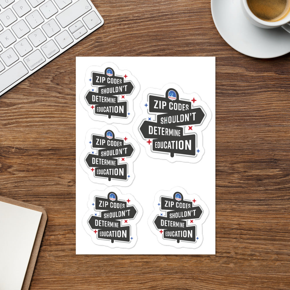 Zip Codes Shouldn't Determine Educaiton Sticker sheet – Engineered